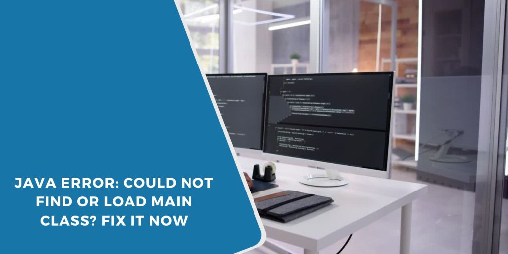 Java Error: Could Not Find or Load Main Class? Fix It Now - WP Links