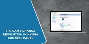 Fix: Can’t Change Resolution in NVIDIA Control Panel - WP Links