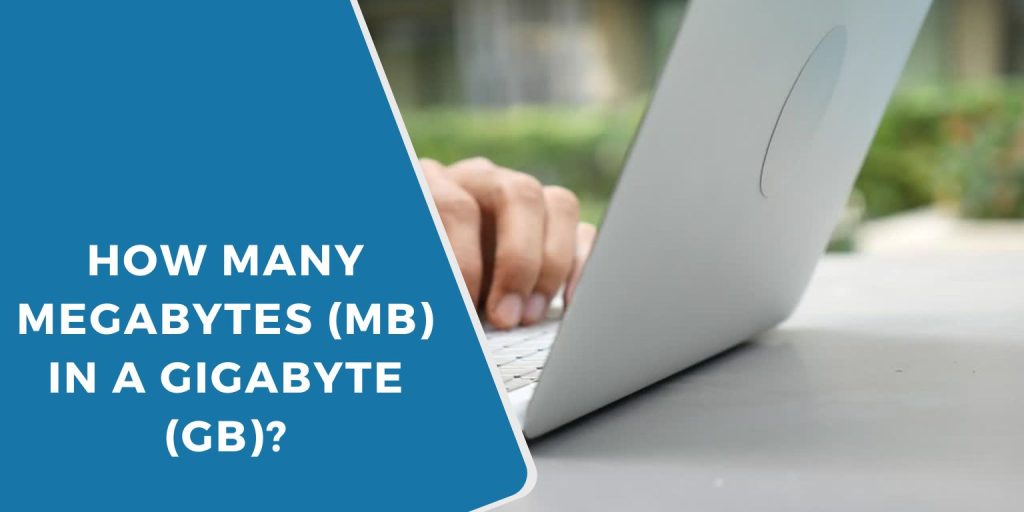 How Many Megabytes (MB) in a Gigabyte (GB)? - WP Links
