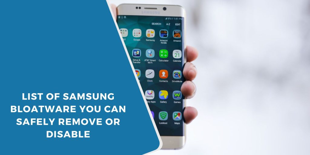 List of Samsung Bloatware You Can Safely Remove or Disable - WP Links