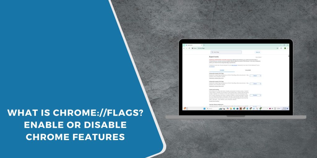 What Is chrome://flags? Enable or Disable Chrome Features - WP Links